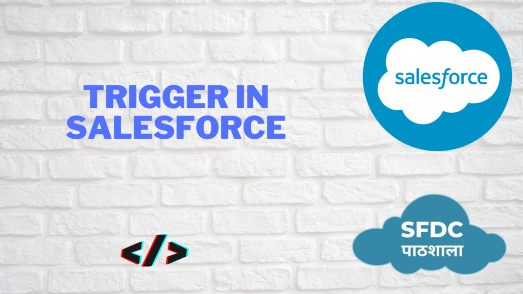 Trigger in Salesforce - SFDC Pathshala
