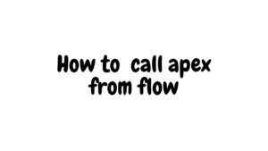 How to call apex class from salesforce flow - SFDC Pathshala